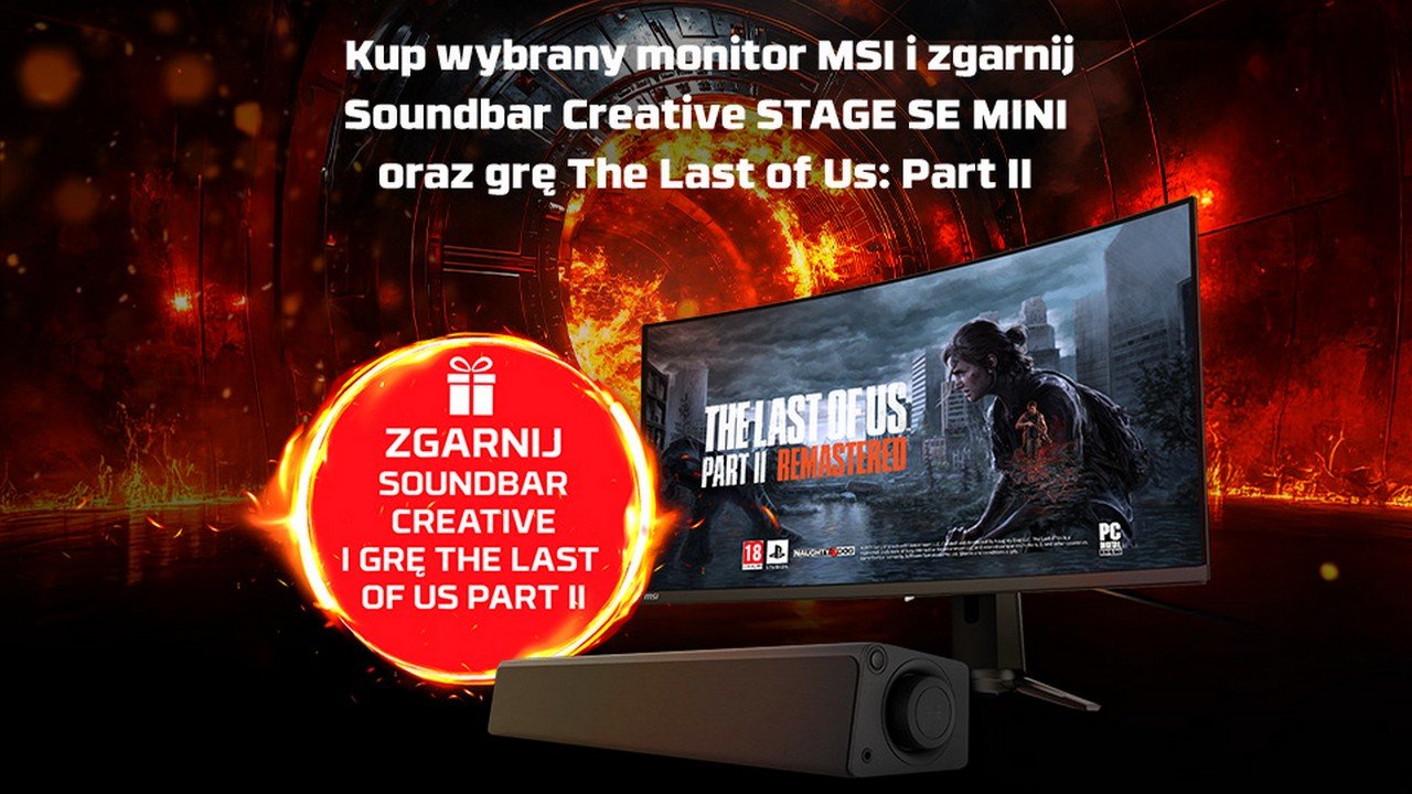Kup monitor MSI i zgarnij za darmo soundbar Creative oraz grę The Last of Us Part II